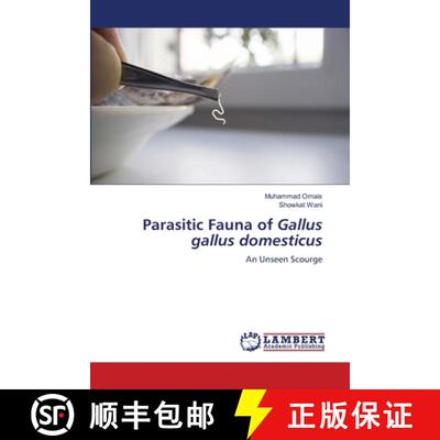 【3-4周达】Parasitic Fauna of Gallus gallus domesticus: An Unseen Scourge (Aufl.) [9786208415600]