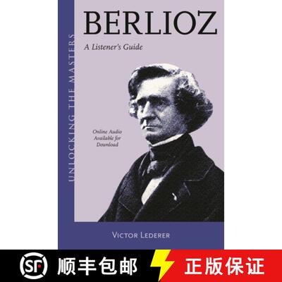 【3-4周达】Berlioz : A Listener's Guide [9781538135587]