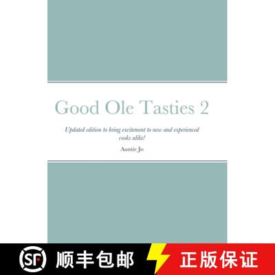 【3-4周达】Good Ole Tasties 2: Updated edition to bring excitement to new and experienced cooks alike! [9781300446934]