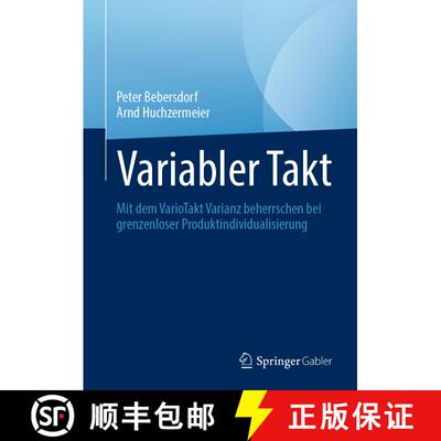【3-4周达】精装 Variabler Takt: Mit dem VarioTakt Varianz beherrschen bei grenzenloser Produktindivid... [9783662639306]
