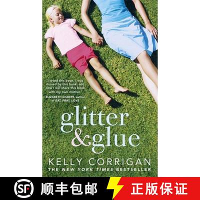 【3-4周达】Glitter and Glue: A compelling memoir about one woman's discovery of the true meaning of m... [9781444725155]