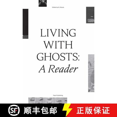 【3-4周达】Living with Ghosts: A Reader : Writings on Coloniality, Decoloniality, Hauntology and Cont... [9781948701594]