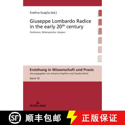 【3-4周达】精装 Giuseppe Lombardo Radice in the early 20th century : A rediscovery of his pedagogy [9783631882863]