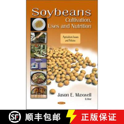 【3-4周达】精装 Soybeans: Cultivation, Uses and Nutrition [9781617617621]