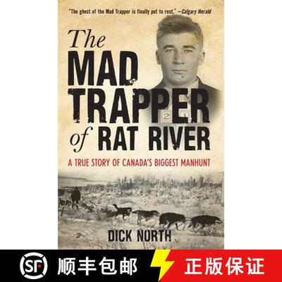 【3-4周达】Mad Trapper of Rat River : A True Story Of Canada's Biggest Manhunt (1st Edition) [9781493035823]