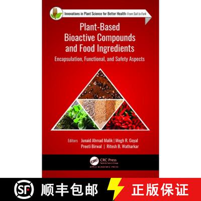【3-4周达】精装 Plant-Based Bioactive Compounds and Food Ingredients: Encapsulation, Functional, and ... [9781774912911]