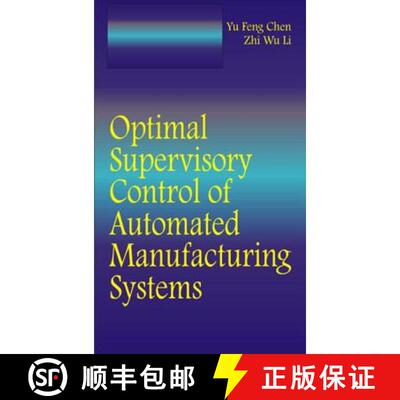 【3-4周达】精装 Optimal Supervisory Control of Automated Manufacturing Systems [9781466577534]