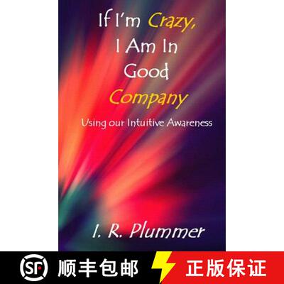 【3-4周达】If I'm Crazy, I Am In Good Company: Using Our Intuitive Awareness [9780983702689]