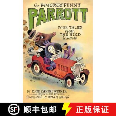 【3-4周达】The Famously Funny Parrott: Four Tales from the Bird Himself [9780593378236]