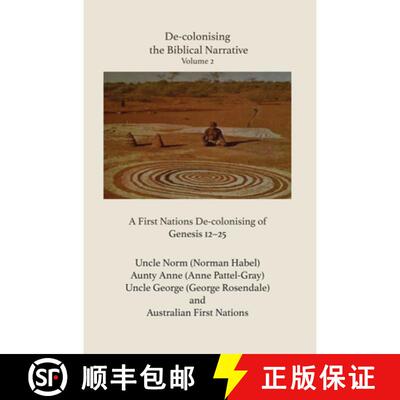 【3-4周达】De-colonising the Biblical Narrative - Volume 2: A First Nations De-colonising of Genesis ... [9781923006010]