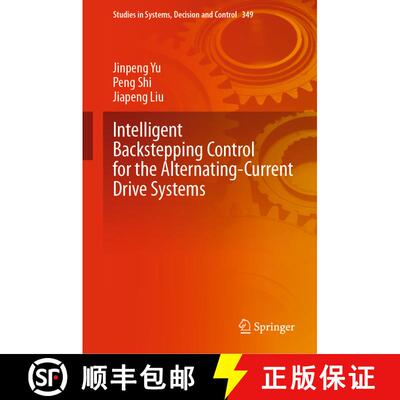 【3-4周达】精装 Intelligent Backstepping Control for the Alternating-Current Drive Systems [9783030677220]