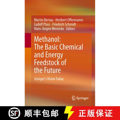 【3-4周达】Methanol: The Basic Chemical and Energy Feedstock of the Future : Asinger's Vision Today [9783642397080]
