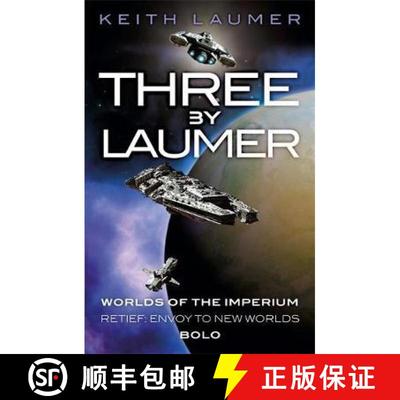 【3-4周达】Three By Laumer: Worlds of the Imperium, Retief: Envoy to New Worlds, Bolo [9781473215993]