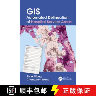 【3-4周达】精装 GIS Automated Delineation of Hospital Service Areas [9780367202286]