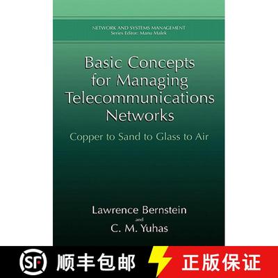 【3-4周达】Basic Concepts for Managing Telecommunications Networks : Copper to Sand to Glass to Air [9780306462375]