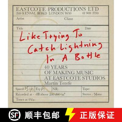 【3-4周达】Like Trying to Catch Lightning in a Bottle: 40 Years of Making Music at Eastcote Studios [9781838340810]