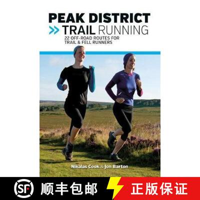 【3-4周达】Peak District Trail Running: 22 off-road routes for trail & fell runners [9781910240144]