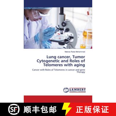 【3-4周达】Lung cancer, Tumor Cytogenetic and Roles of Telomeres with aging [9786208456672]
