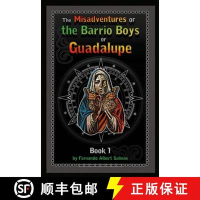 【3-4周达】The Misadventures of the Barrio Boys of Guadalupe [9781304015815]