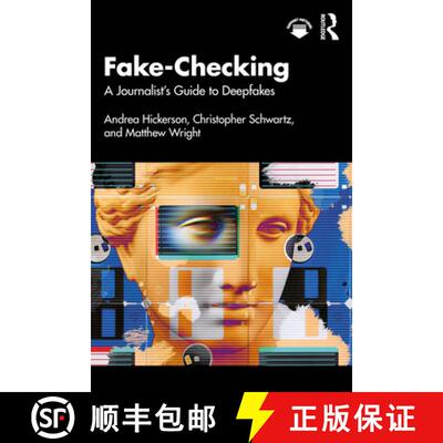 【3-4周达】Fake-Checking: A Journalist's Guide to Deepfakes [9781032741321]