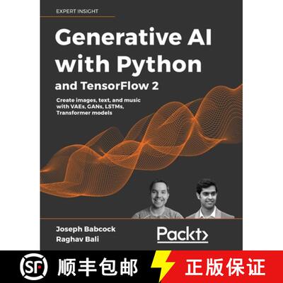 【3-4周达】Generative AI with Python and TensorFlow 2:  Create images, text, and music with VAEs, GAN... [9781800200883]
