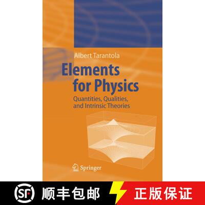 【3-4周达】精装 Elements for Physics: Quantities, Qualities, and Intrinsic Theories [9783540253020]
