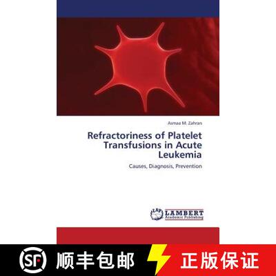 预订 Refractoriness of Platelet Transfusions in Acute Leukemia [9783659368431]