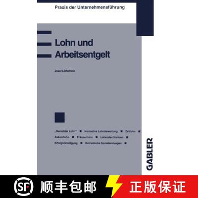 【3-4周达】Lohn und Arbeitsentgelt: Begriff und Bestimmung des Lohnes Der „gerechte Lohn“ Zeitlohn ... [9783409138185]