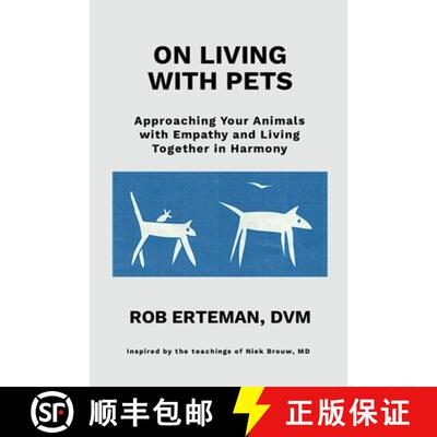 【3-4周达】On Living with Pets: Approaching Your Animals with Empathy and Living Together in Harmony [9781304212788]