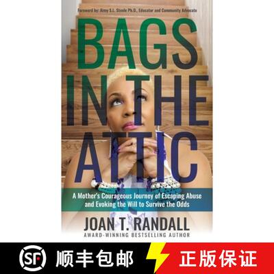 【3-4周达】Bags in the Attic: A Mother's Courageous Journey of Escaping Abuse and Evoking the Will to... [9781644841600]