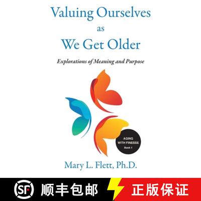 【3-4周达】Valuing Ourselves As We Get Older: Explorations of Purpose and Meaning [9781734239553]