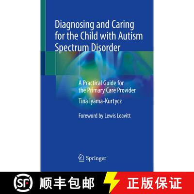 【3-4周达】Diagnosing and Caring for the Child with Autism Spectrum Disorder: A Practical Guide for t... [9783030265304]