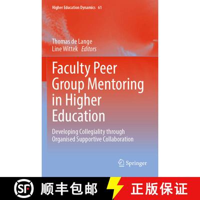 【3-4周达】Faculty Peer Group Mentoring in Higher Education: Developing Collegiality through Organise... [9783031374609]