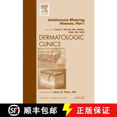 【3-4周达】Autoimmune Blistering Disease Part I, an Issue of Dermatologic Clinics: Volume 29-3 [9781455710331]