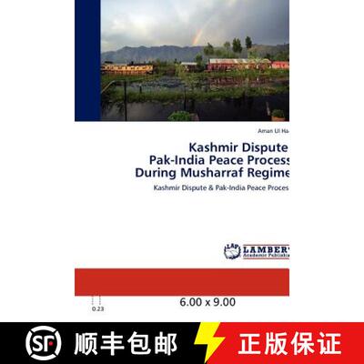 预订 Kashmir Dispute: Pak-India Peace Process During Musharraf Regime [9783847371854]