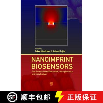【3-4周达】精装 Nanoimprint Biosensors: The Fusion of Nanofabrication, Nanophotonics, and Nanobiology [9789814316675]