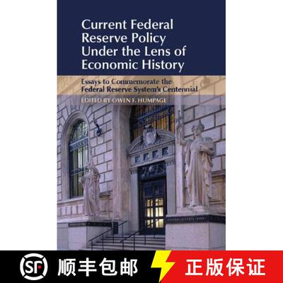 【3-4周达】精装 Current Federal Reserve Policy Under the Lens of Economic History: Essays to Commemor... [9781107099098]