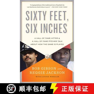 【3-4周达】Sixty Feet, Six Inches: A Hall of Fame Pitcher & a Hall of Fame Hitter Talk About How the ... [9780767931106]