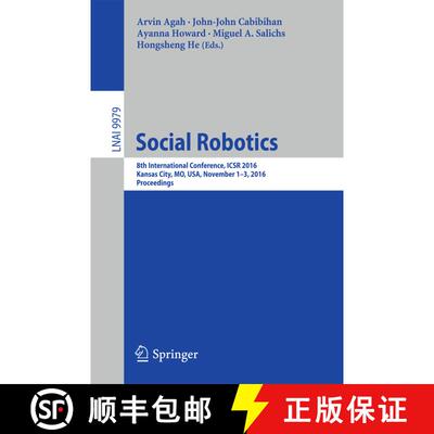 【3-4周达】Social Robotics : 8th International Conference, ICSR 2016, Kansas City, MO, USA, November ... [9783319474366]