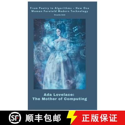 【3-4周达】Ada Lovelace: The Mother of Computing: From Poetry to Algorithms - How One Woman Foretold ... [9783384448071]