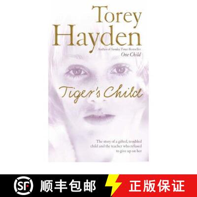 【3-4周达】The Tiger's Child: The story of a gifted, troubled child and the teacher who refused to gi... [9780007206971]