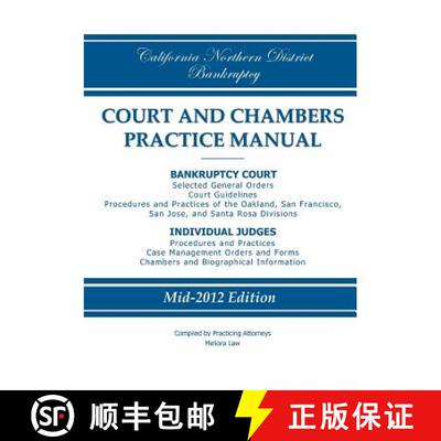【3-4周达】California Northern District Bankruptcy Court and Chambers Practice Manual [9780983830245]