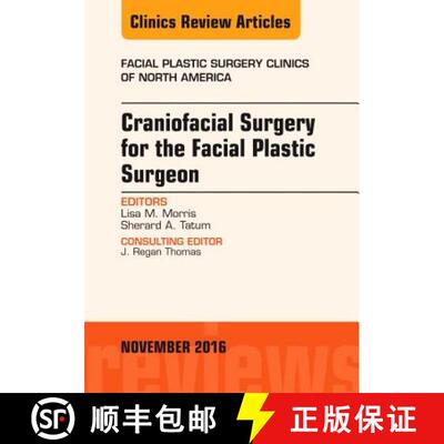 【3-4周达】精装 Craniofacial Surgery for the Facial Plastic Surgeon, an Issue of Facial Plastic Surge... [9780323476829]