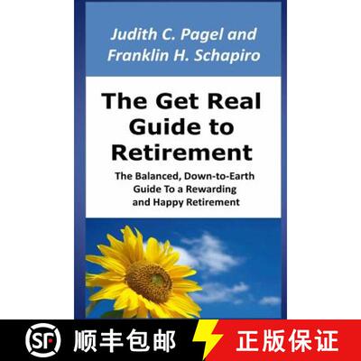 【3-4周达】The Get Real Guide to Retirement: The Balanced, Down-to-Earth Guide to a Rewarding and Hap... [9780986421211]
