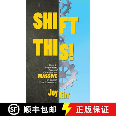 【3-4周达】Shift This: How to Implement Gradual Changes for MASSIVE Impact in Your Classroom [9781946444776]