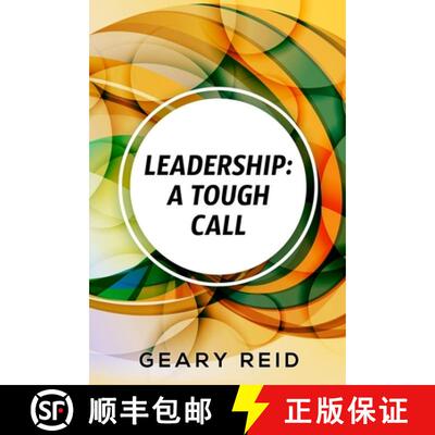 【3-4周达】Leadership: A Tough Call: Experienced leader Reid offers advice and guidance on how to bec... [9789768305183]