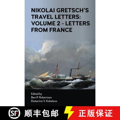 【3-4周达】精装 Nikolai Gretsch's Travel Letters: Volume 2 - Letters from France [9781839980848]
