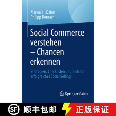 【3-4周达】Social Commerce verstehen – Chancen erkennen: Strategien, Checklisten und Tools für erfo... [9783658492106]