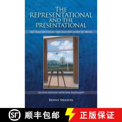 【3-4周达】Representational and the Presentational: An Essay on Cognition and the Study of Mind (Enla... [9781845401115]