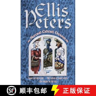 【3-4周达】Second Cadfael Omnibus: Saint Peter's Fair, The Leper of Saint Giles, The Virgin in the Ice [9780751507294]